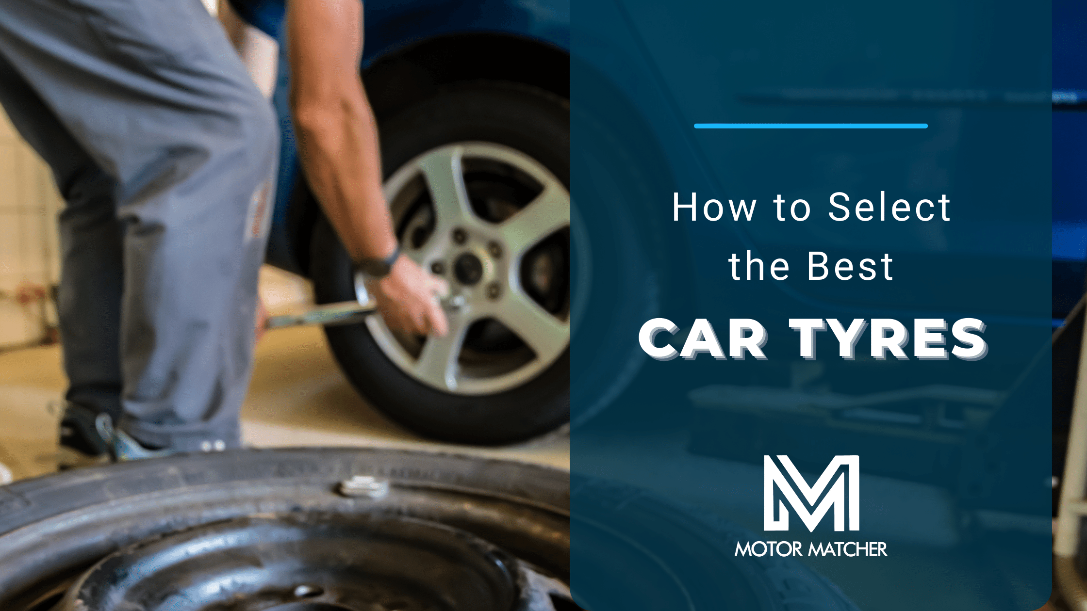 How to Select the Best Car Tyres | Motor Matcher